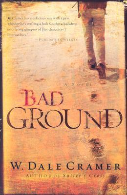 Bad Ground by W. Dale Cramer | Goodreads