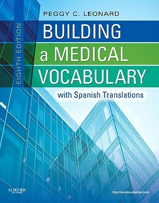 Building a Medical Vocabulary: with Spanish Translations by Peggy C ...