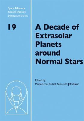 A Decade of Extrasolar Planets around Normal Stars: Proceedings of the ...