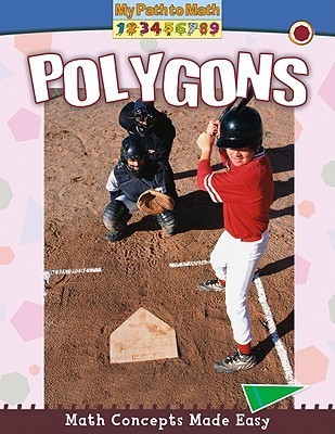 Polygons (My Path to Math - Level 3) by Marina Cohen | Goodreads