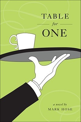 Table for One by Mark Hose | Goodreads