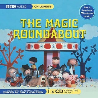 The Magic Roundabout by Serge Danot | Goodreads