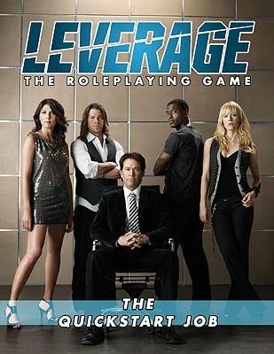 Leverage: The Roleplaying Game: The Quickstart Job by Rob Donoghue ...