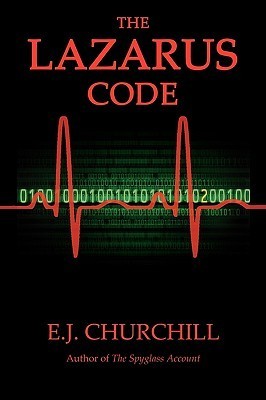 The Lazarus Code by E.J. Churchill | Goodreads