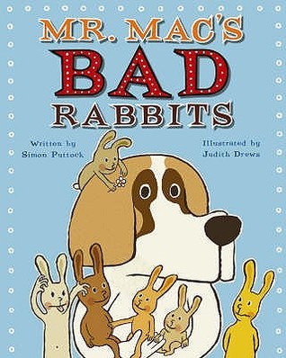 Mr. Mac's Bad Rabbits by Simon Puttock | Goodreads
