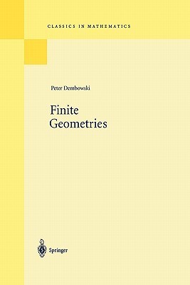 Finite Geometries: Reprint of the 1968 Edition by Peter Dembowski ...