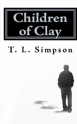 Children of Clay by T.L. Simpson | Goodreads