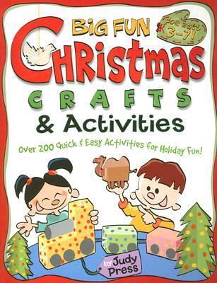 Big Fun Christmas Crafts & Activities: Over 200 Quick and Easy ...