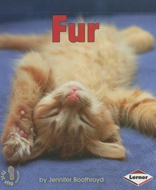 Fur (First Step Nonfiction: Body Coverings) by Jennifer Boothroyd ...