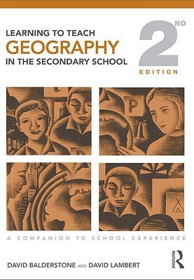 Learning to Teach Geography in the Secondary School, 2nd Edition by ...