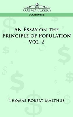 An Essay on the Principle of Population - Vol. 2 by Thomas Robert ...