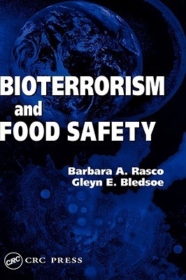 Bioterrorism and Food Safety by Barbara A. Rasco | Goodreads