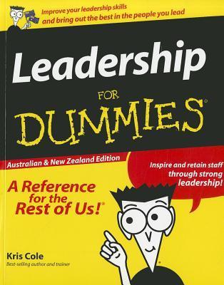 Leadership For Dummies, Australian and New Zealand Edition by Kris Cole ...