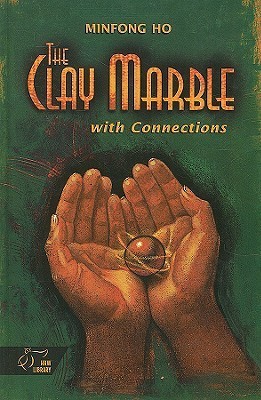 The Clay Marble, with, Connections by Minfong Ho | Goodreads