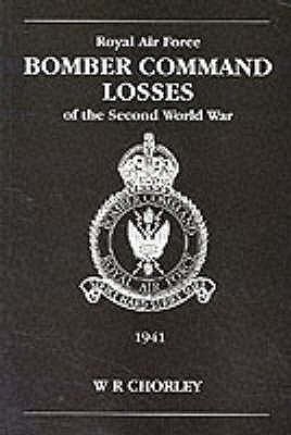 Royal Air Force Bomber Command Losses of the Second World War, Volume 2 ...