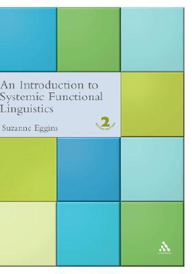 An Introduction to Systemic Functional Linguistics by Suzanne Eggins | Goodreads