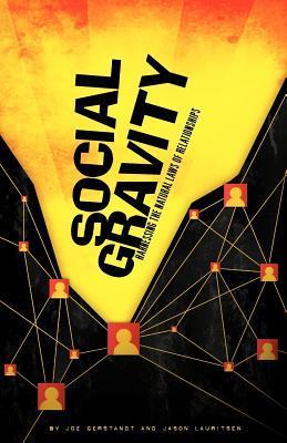 Social Gravity: Harnessing the Natural Laws of Relationships by Jason ...