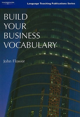 Build Your Business Vocabulary by Flower | Goodreads