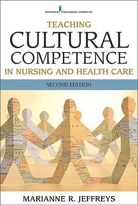 Teaching Cultural Competence in Nursing and Health Care, Second Edition ...