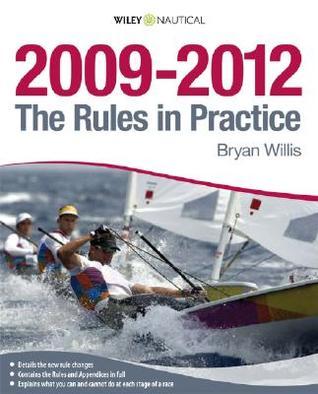 The Rules in Practice 2009 - 2012 by Bryan Willis | Goodreads