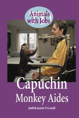 Capuchin Monkey Helpers (Animals With Jobs) by Judith Presnall | Goodreads