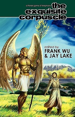 The Exquisite Corpuscle by Frank Wu | Goodreads