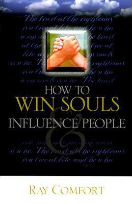How to Win Souls & Influence People by Ray Comfort | Goodreads