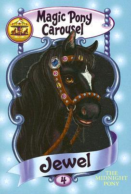 Jewel the Midnight Pony (Magic Pony Carousel, #4) by Poppy Shire ...