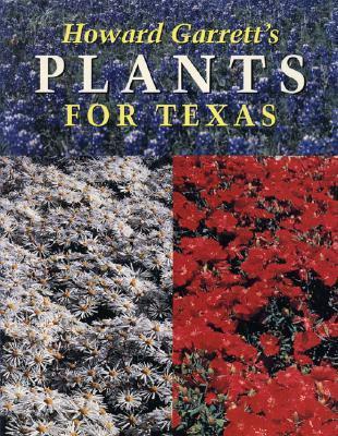Howard Garrett's Plants for Texas by Howard Garrett | Goodreads