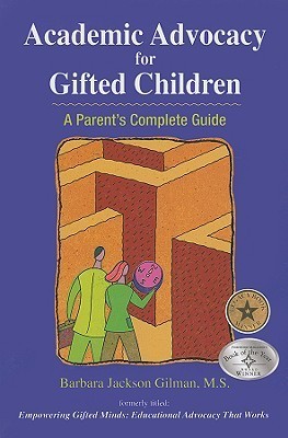 Academic Advocacy for Gifted Children: A Parent's Complete Guide by ...