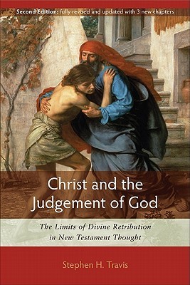 Christ and the Judgement of God: The Limits of Divine Retribution in ...