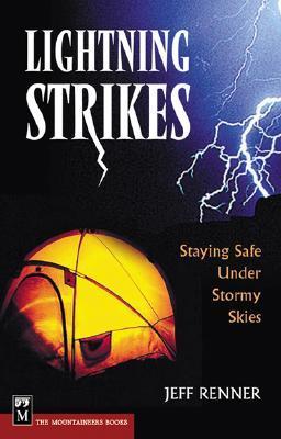 Lightning Strikes: Staying Safe Under Stormy Skies by Jeff Renner ...