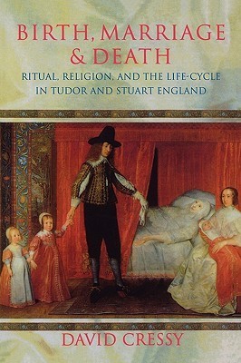 Birth, Marriage, and Death: Ritual, Religion, and the Life Cycle in ...