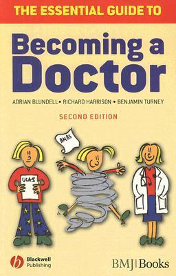 The Essential Guide to Becoming a Doctor by Adrian Blundell | Goodreads