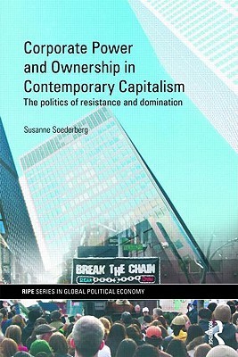 Corporate Power and Ownership in Contemporary Capitalism: The Politics ...