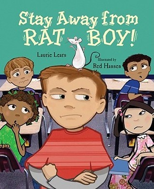 Stay Away from Rat Boy! by Laurie Lears | Goodreads