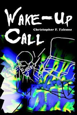 Wake-Up Call by Flynn Falcone | Goodreads