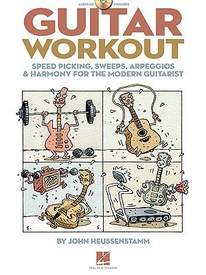 Guitar Workout: Speed Picking, Sweeps, Arpeggios & Harmony for the ...