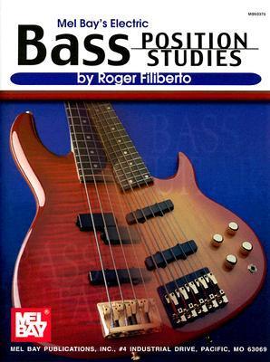 Mel Bay Electric Bass Position Studies by Roger Filiberto | Goodreads
