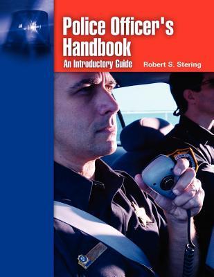 Police Officer's Handbook: An Introductory Guide: . by Robert S ...