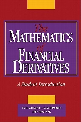 The Mathematics of Financial Derivatives: A Student Introduction by P ...