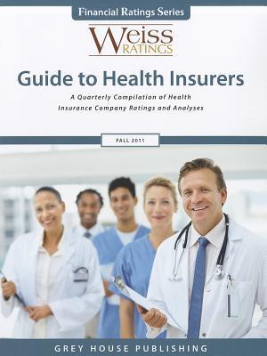 Weiss Ratings Guide to Health Insurers: A Quarterly Compilation of ...