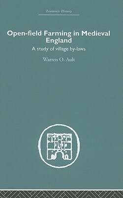 Open-Field Farming in Medieval Europe: A Study of Village By-laws by ...