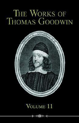 The Works of Thomas Goodwin by Thomas Goodwin | Goodreads