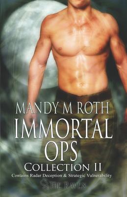 Immortal Ops: Collection II (Books 3 & 4) by Mandy M. Roth | Goodreads