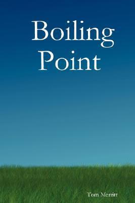 Boiling Point by Tom Merritt | Goodreads