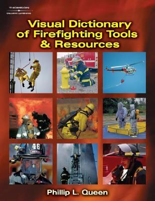Visual Dictionary of Firefighting Tools by Philllip Queen | Goodreads