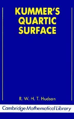 Kummer's Quartic Surface by R.W.H.T. Hudson | Goodreads