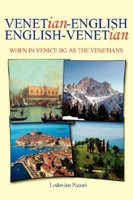 Venetian-English English-Venetian: When in Venice do as the Venetians ...