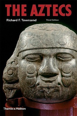 The Aztecs (Ancient Peoples and Places) by Richard F. Townsend | Goodreads